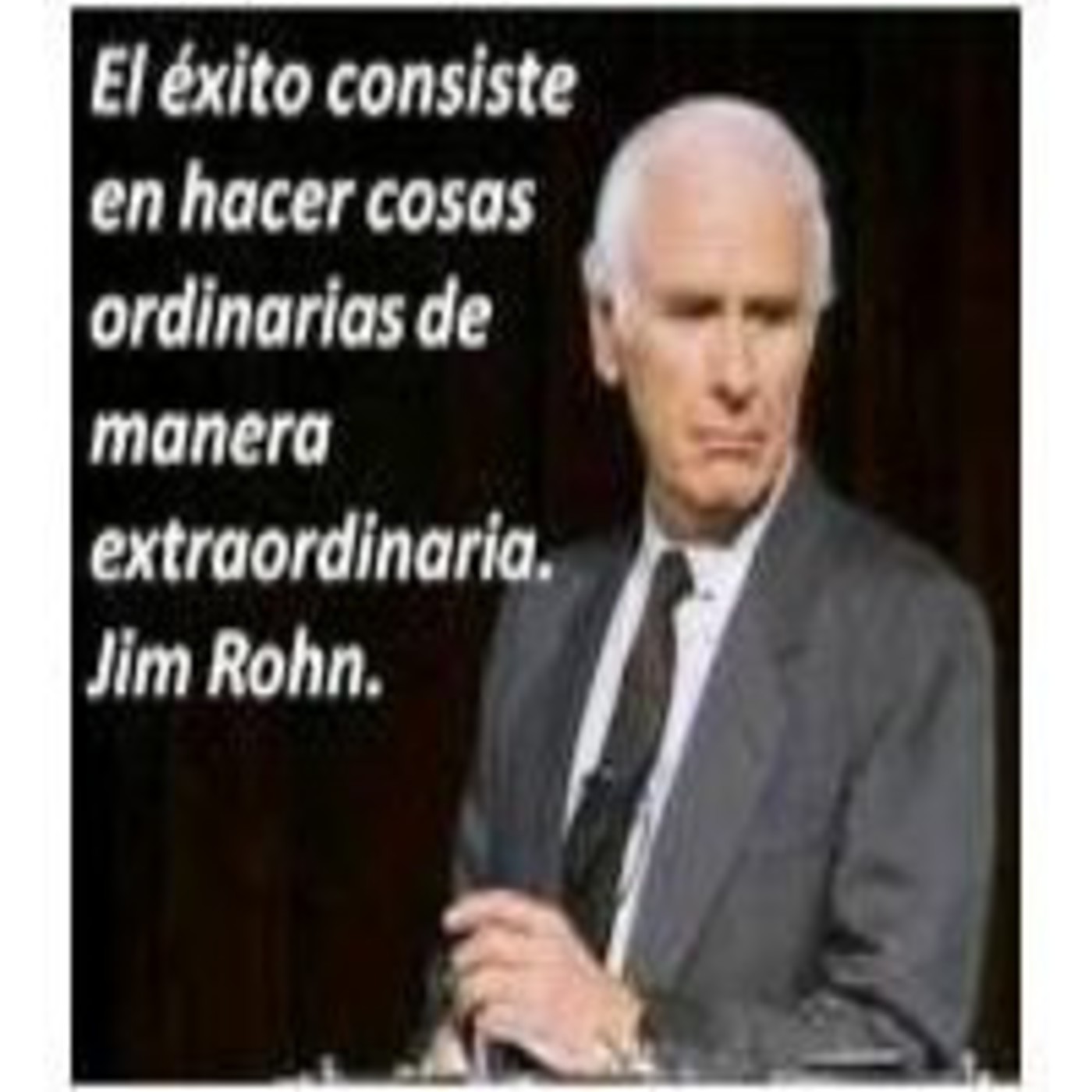 Éxito Frases De Jim Rohn / Jim Rohn Frases Disciplina - Texto De ...
